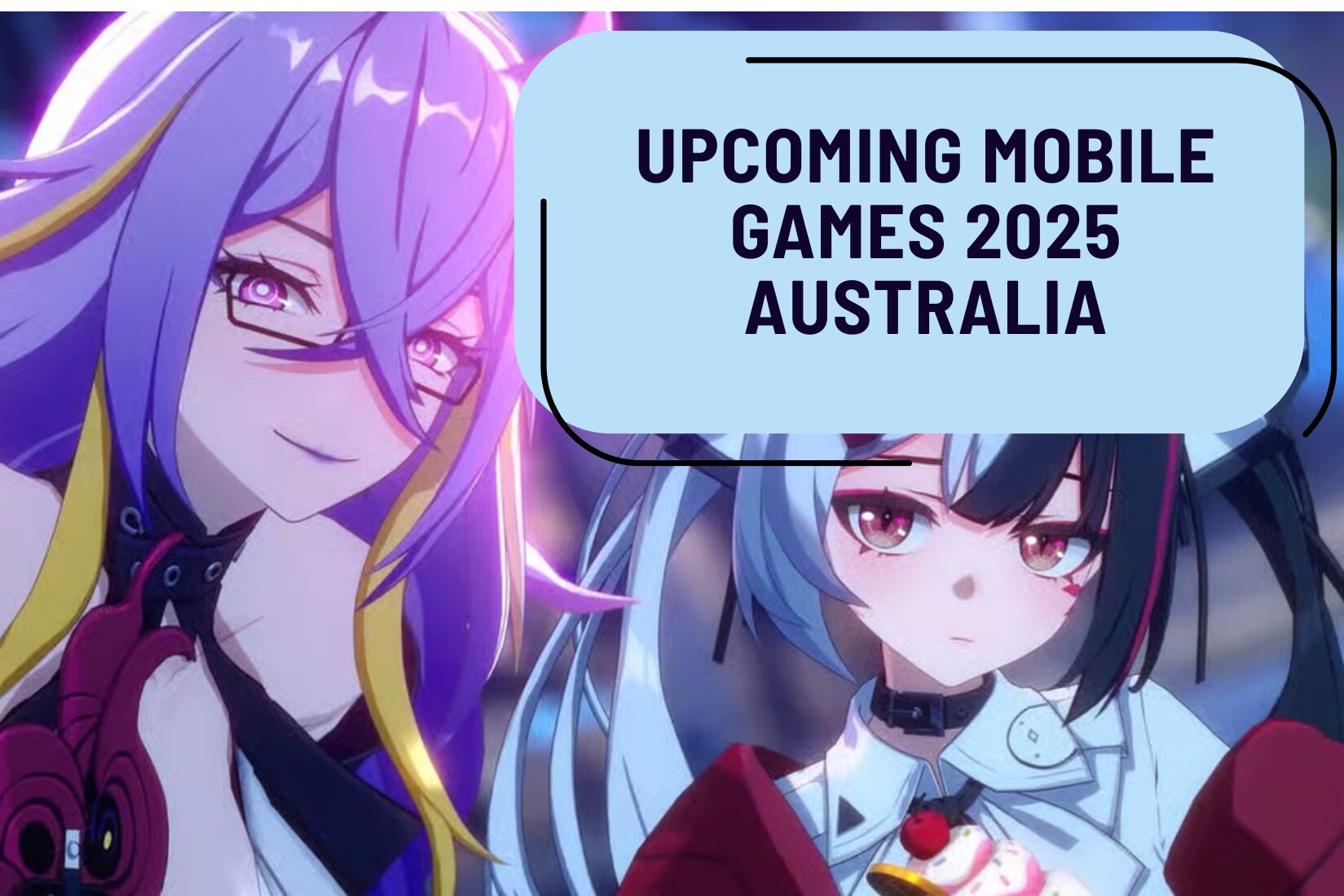 Upcoming Mobile Games 2025 Australia – Top Picks - Esports Scope